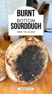 Burnt Bottom Sourdough: How to Avoid a Charred Loaf and Master Your ...