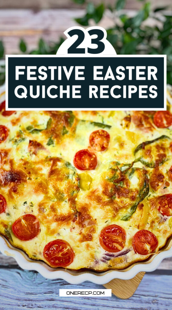 23 Festive Easter Quiche Recipes for a Delicious Spring Brunch ...