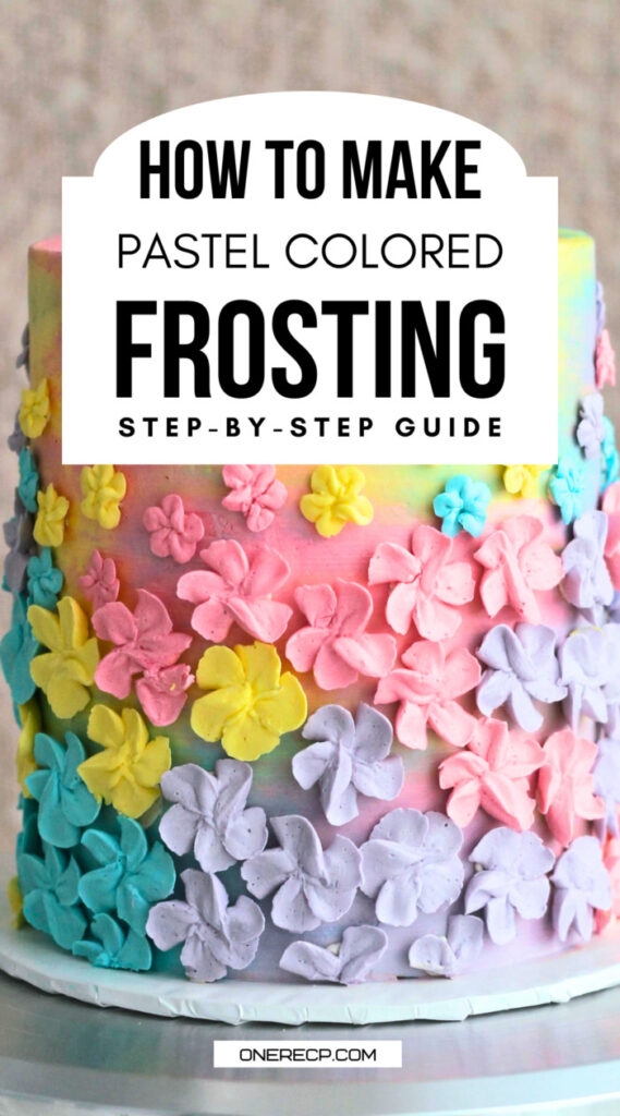 How to Make Pastel Colored Frosting: A Step-by-Step Guide to Gorgeous ...